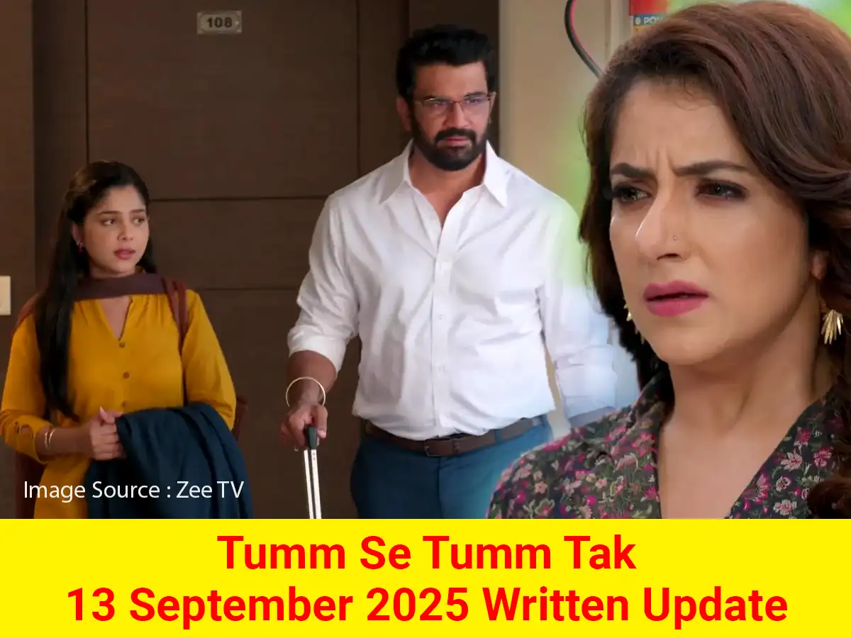 Tum Se Tum Tak 13 September 2025 Written Update: Aryavardhan's Hidden ...